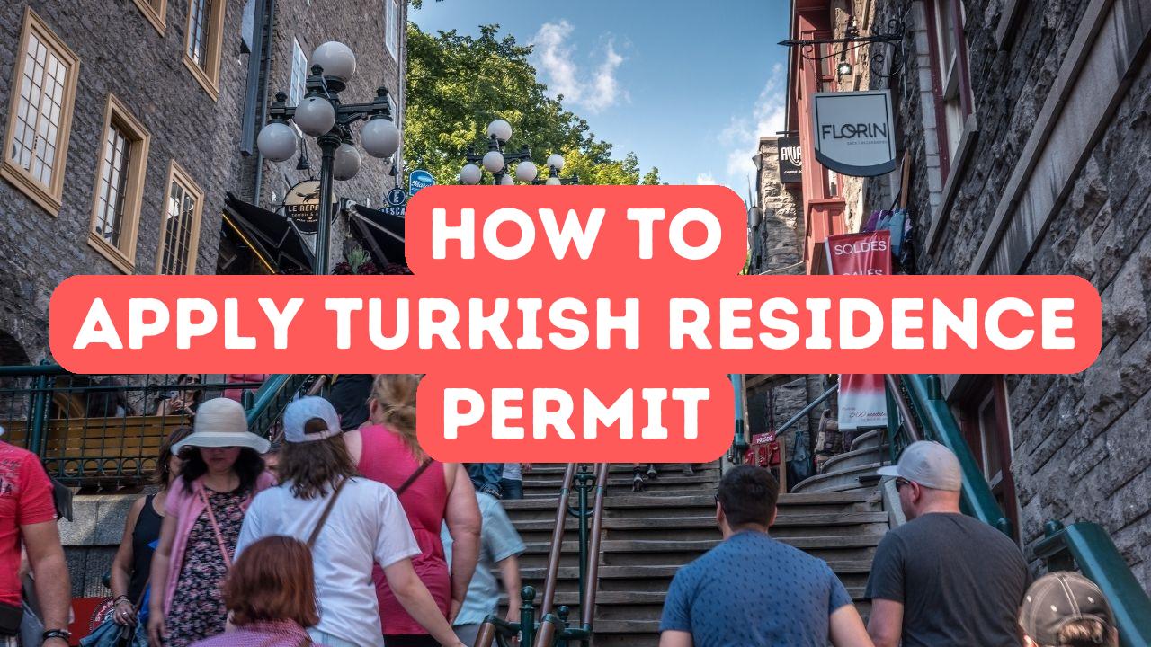 How to Apply Turkish Residence Permit
