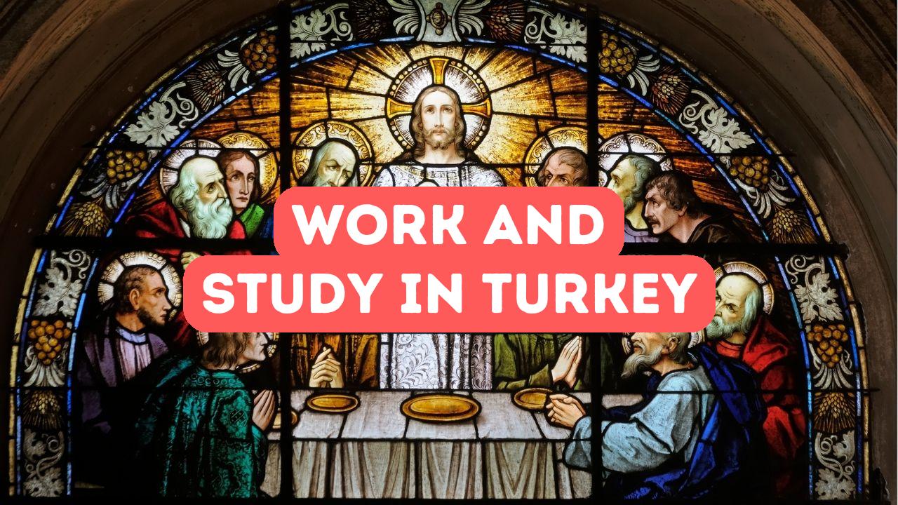 Work and Study in Turkey