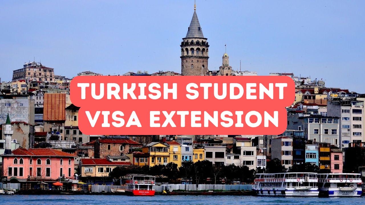Turkish Student Visa Extension
