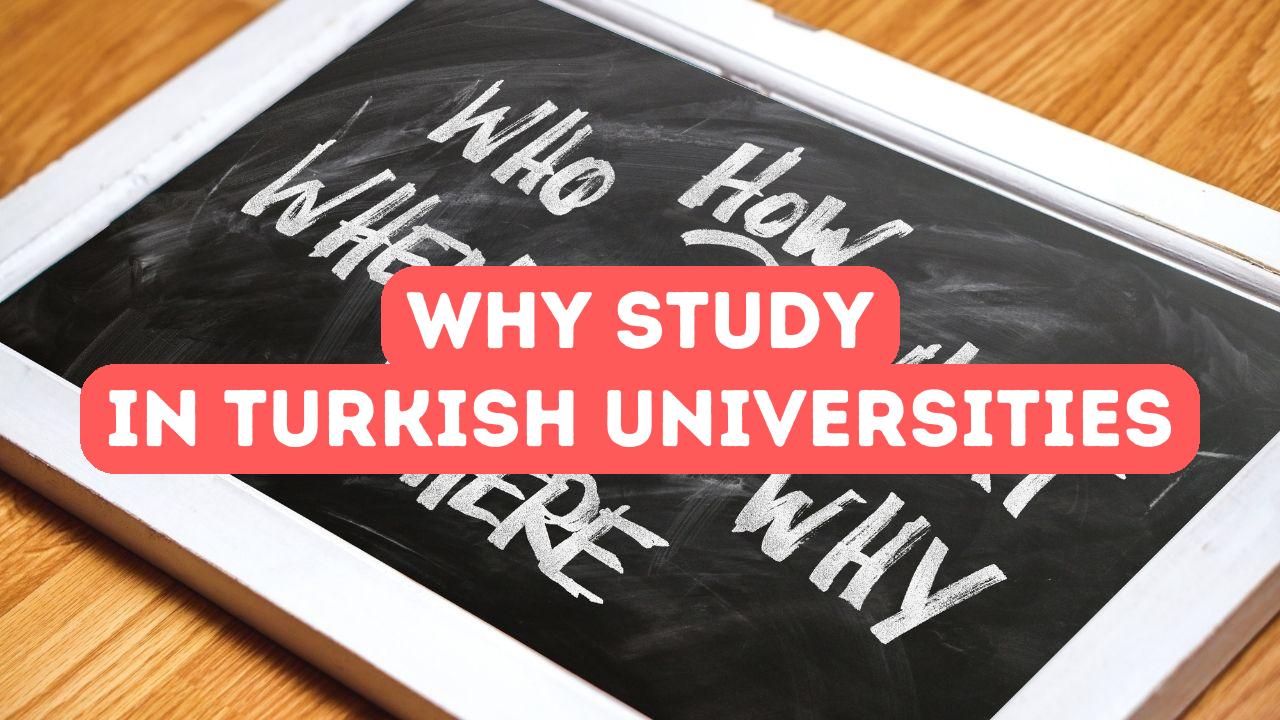 Why Foreigners Should Consider Studying at Turkish Universities ...