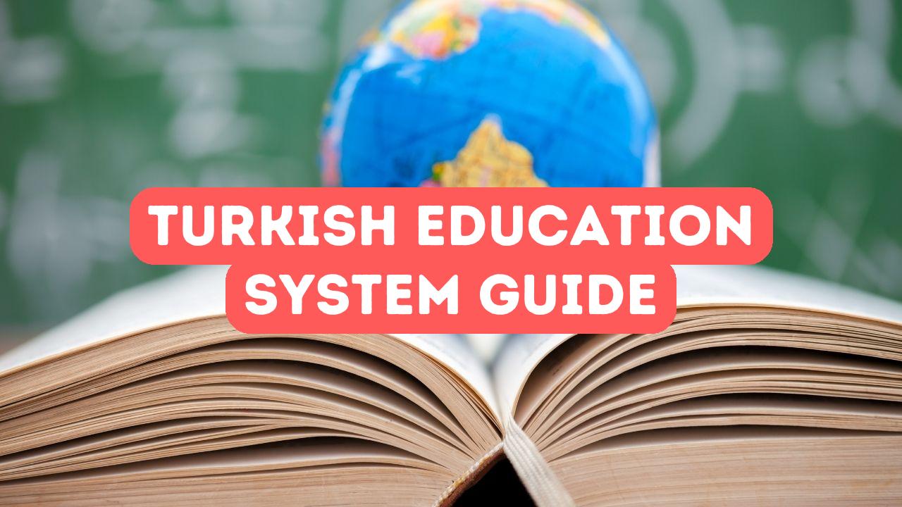 How to Navigate the Turkish Education System as a Foreigner - Turkish ...