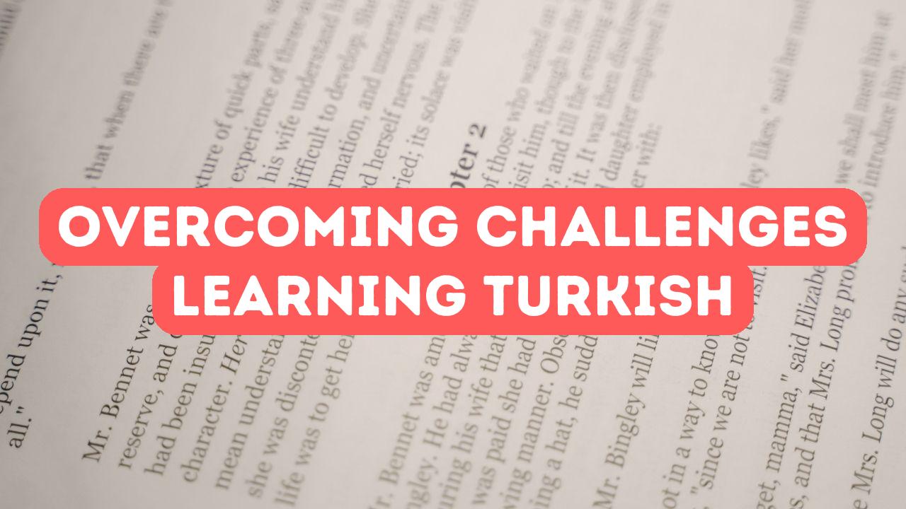 How to Overcome Challenges When Learning Turkish as a Foreign Language ...