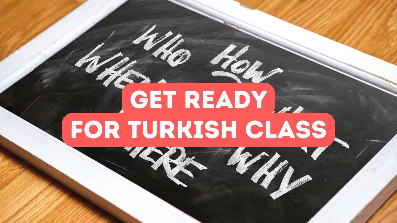 How to Get Ready for Your First Turkish Language Class - Turkish ...