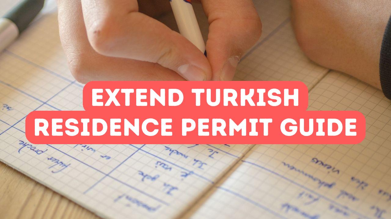 How to Extend Your Residence Permit in Turkey - Turkish Language Course