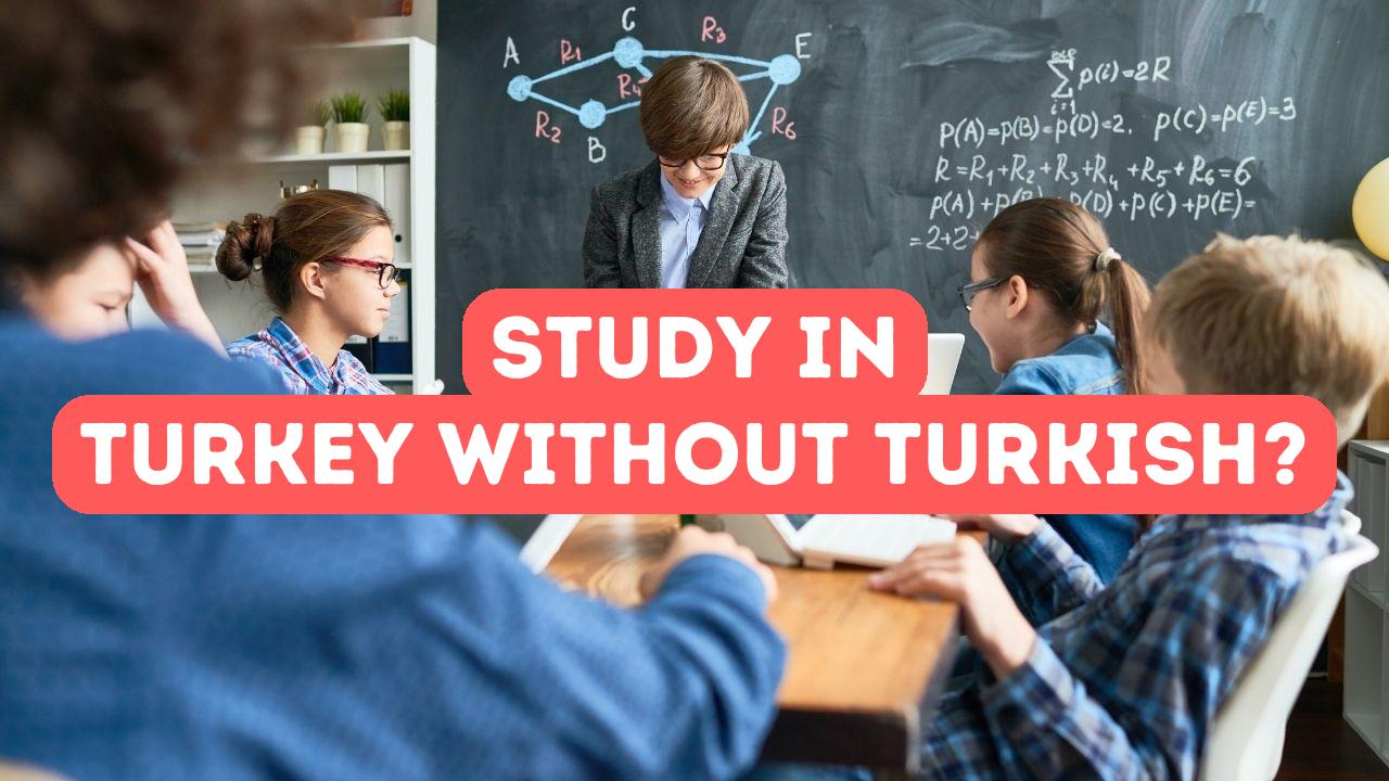 Can I Study in Turkey Without Knowing Turkish? - Turkish Language Course