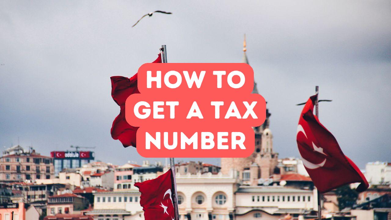 How to Get a Tax Number in Turkey - Turkish Language Course